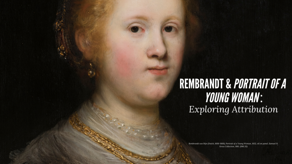 Rembrandt & Portrait of a Young Woman : Exploring Attribution ...